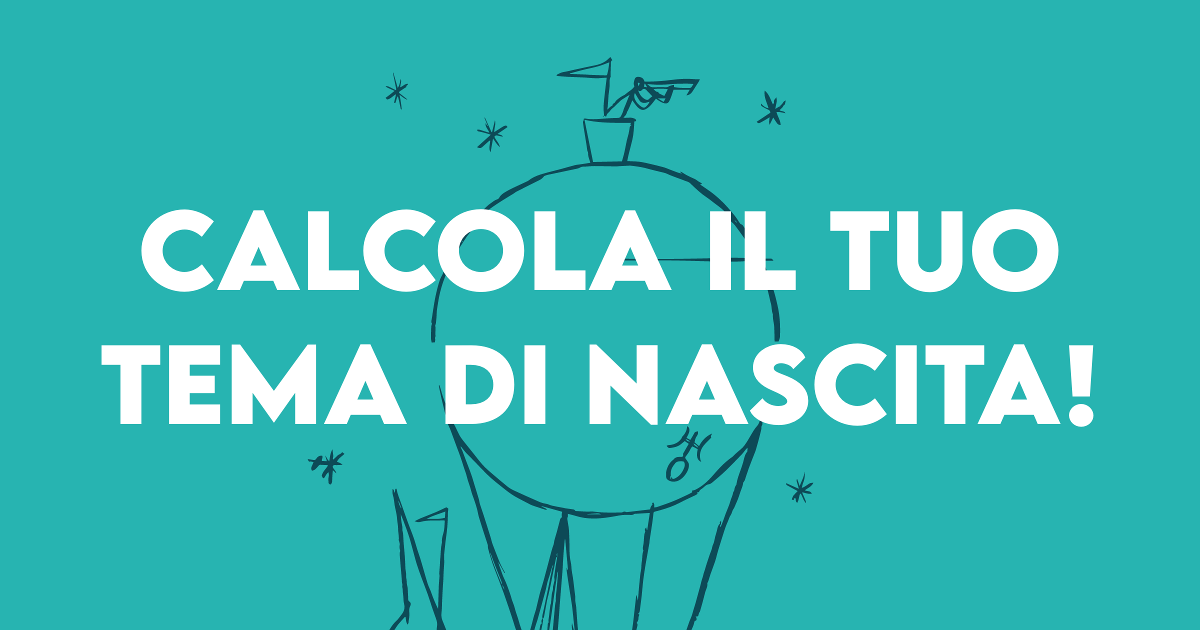 Calcola il tema natale, la tua carta d'identità astrologica!