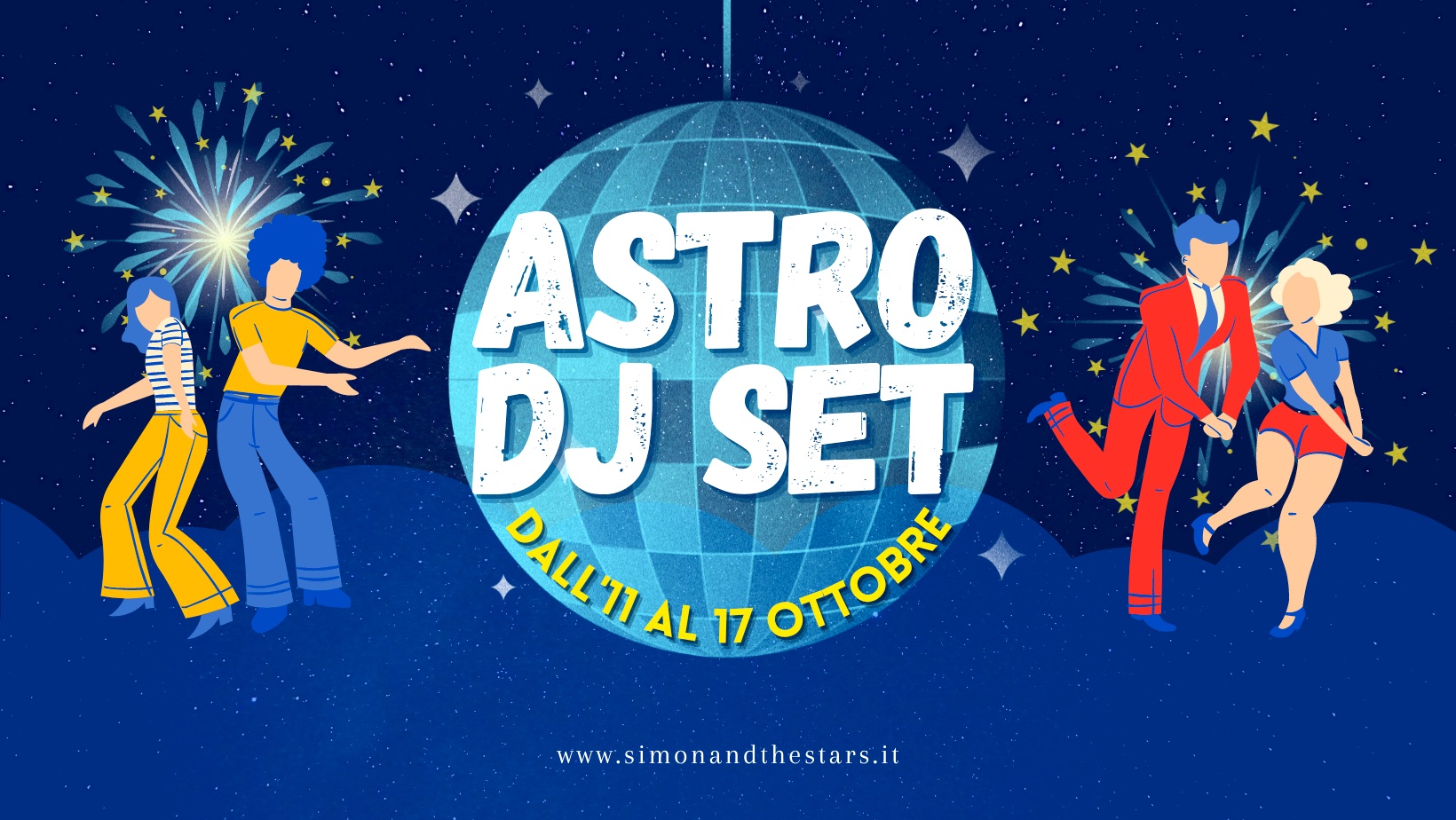 ASTRO DJ SET DALL'11 AL 17 OTTOBRE | Simon & the Stars