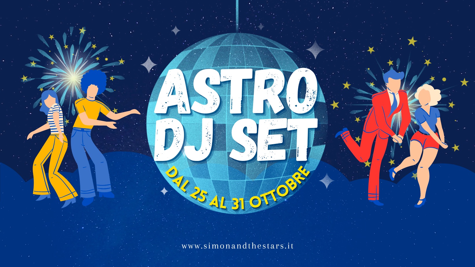 ASTRO DJ SET DAL 25 AL 31 OTTOBRE | Simon & the Stars