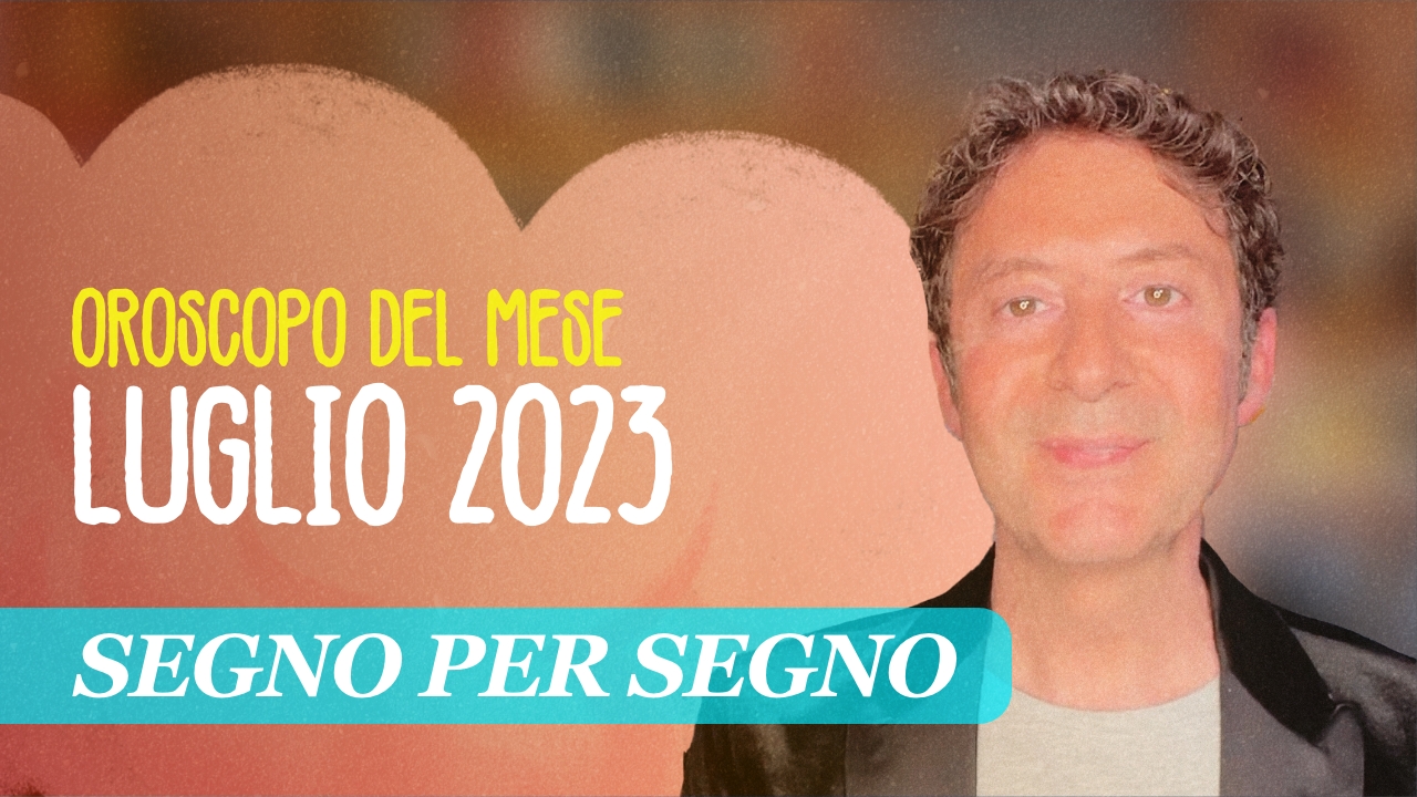 OROSCOPO DEL MESE: LUGLIO 2023 | Simon & the Stars
