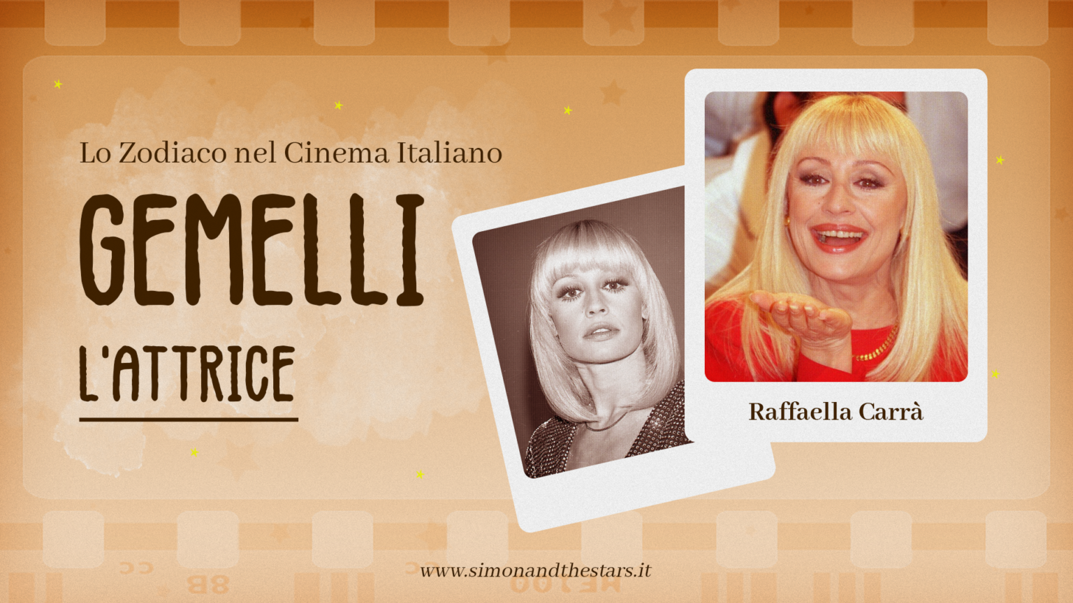 L’ATTRICE DEI GEMELLI: RAFFAELLA CARRÀ | Simon & the Stars