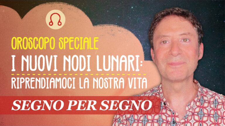 I NUOVI NODI LUNARI: RIPRENDIAMOCI LA NOSTRA VITA | Simon & the Stars