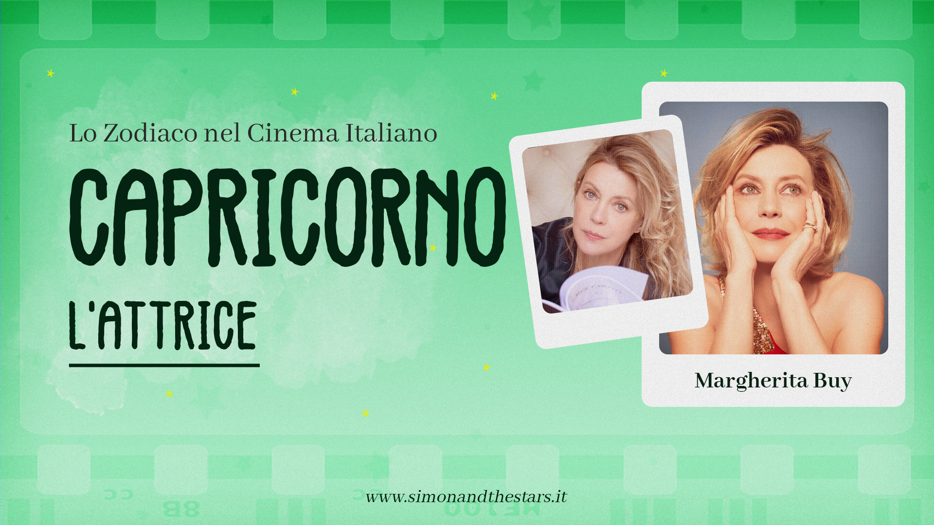 L'ATTRICE DEL CAPRICORNO: MARGHERITA BUY | Simon & the Stars