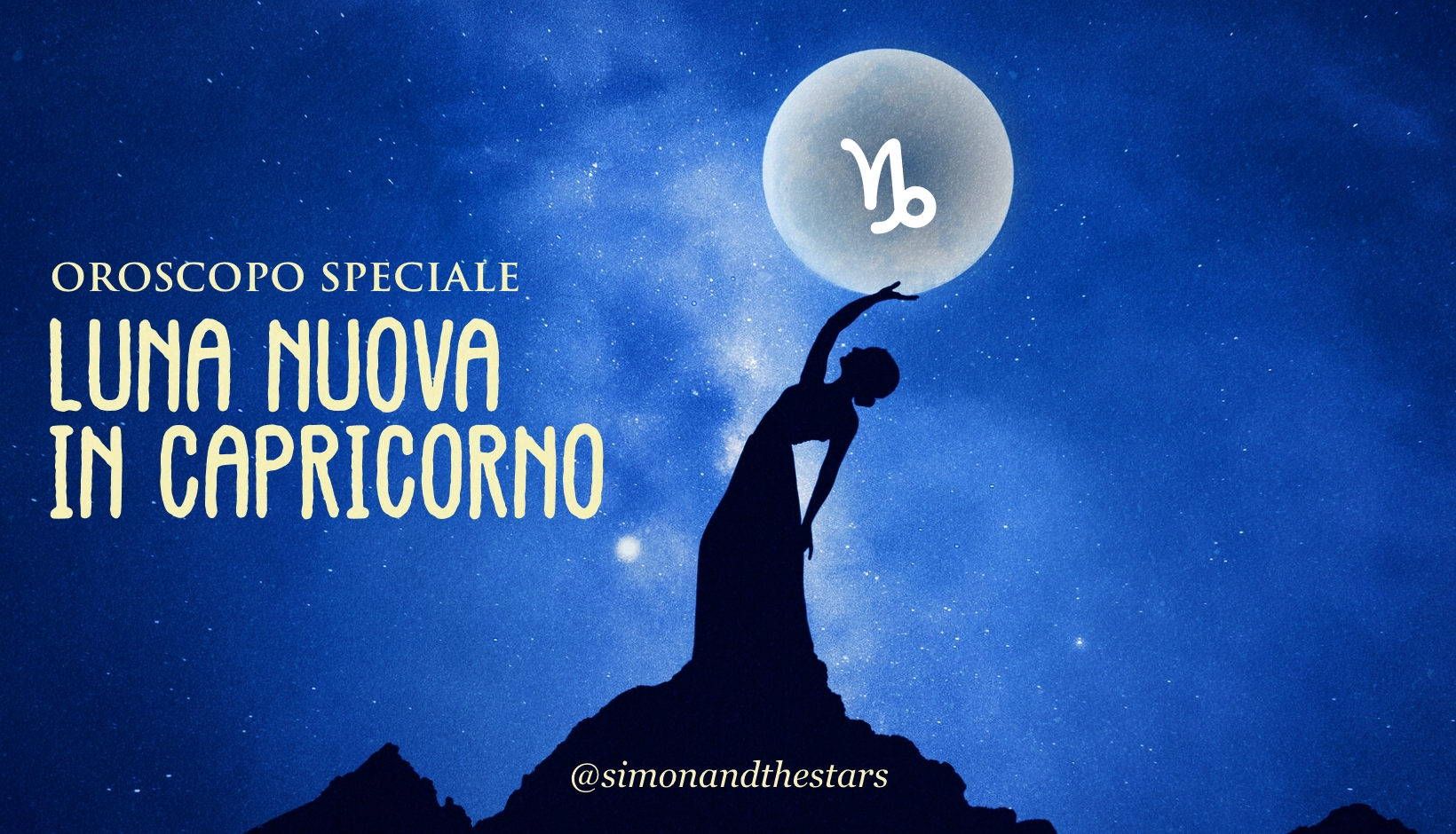 LUNA NUOVA IN CAPRICORNO | Simon & the Stars